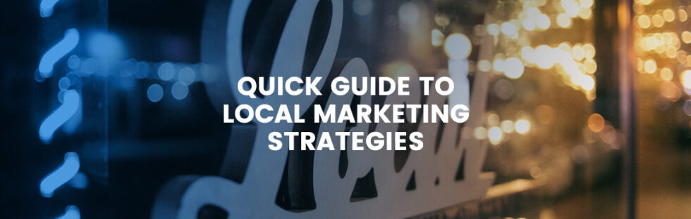 A Quick Guide To Local Marketing Strategies | 10|20
